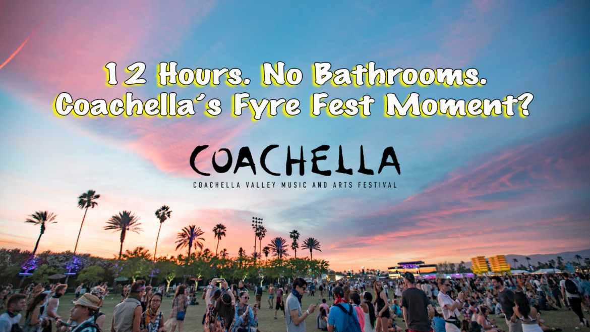 Coachella 2025 Chaos: 12-Hour Waits and No Restrooms